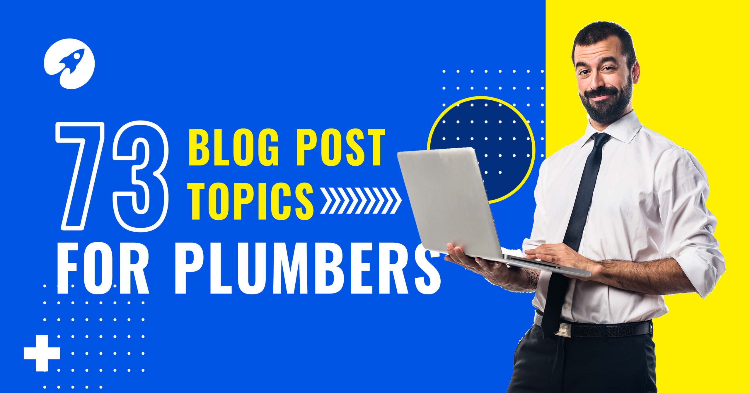 Blog Post Topics For Plumbers | 73 Topics You Can Steal