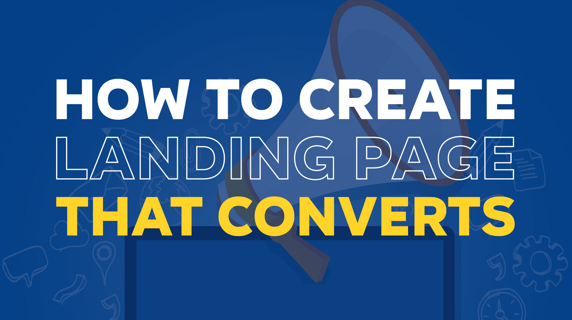 How to Create a Landing Page That Converts